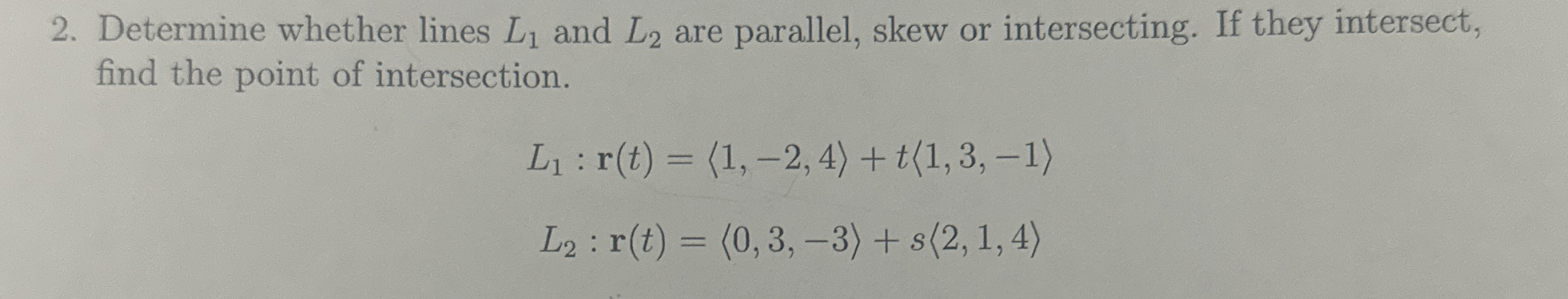 Solved Determine whether lines L1 ﻿and L2 ﻿are parallel, | Chegg.com
