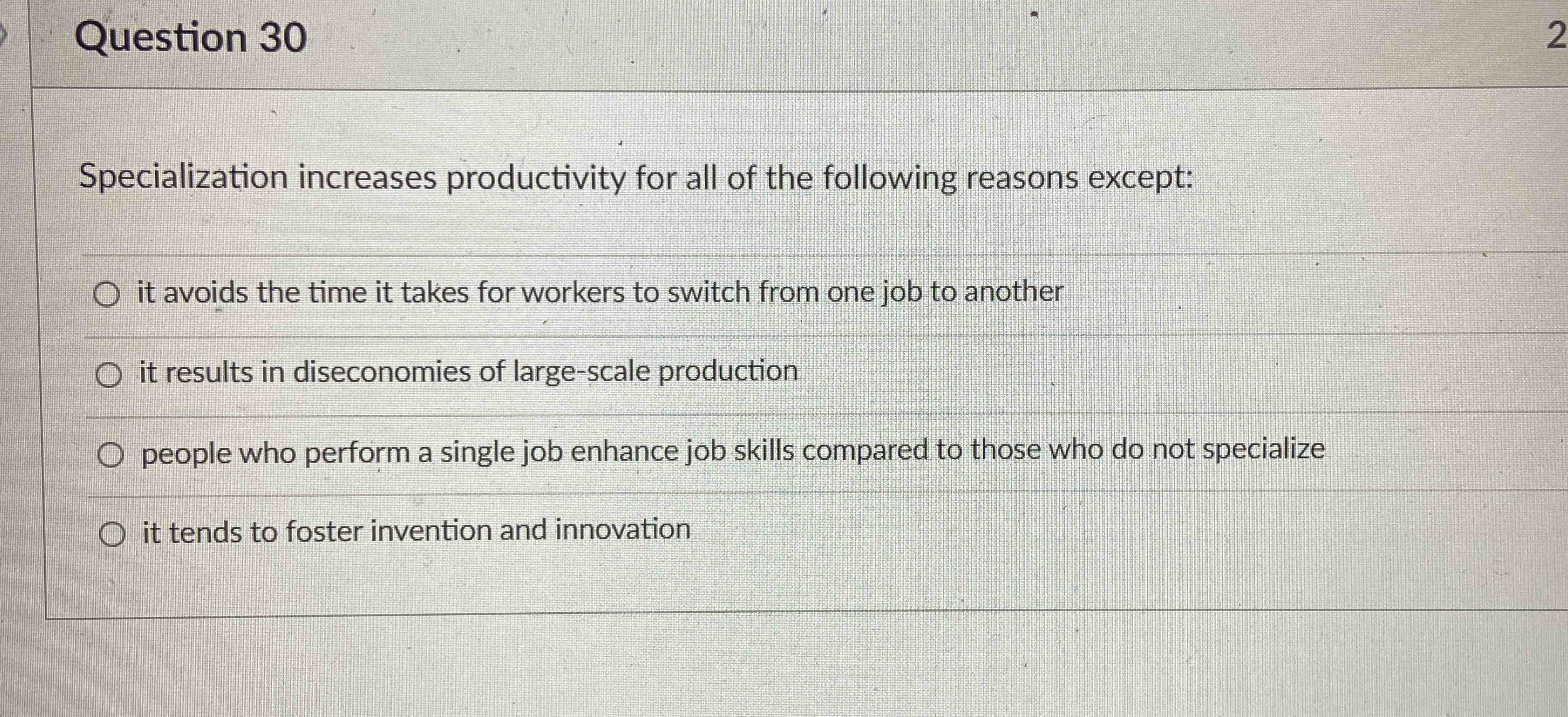 Solved Question 30Specialization increases productivity for | Chegg.com