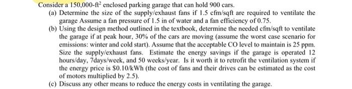 Solved Consider a 150,000 - ft2 enclosed parking garage that | Chegg.com