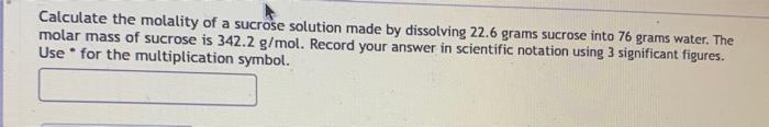 Solved Calculate the molality of a sucrose solution made by | Chegg.com