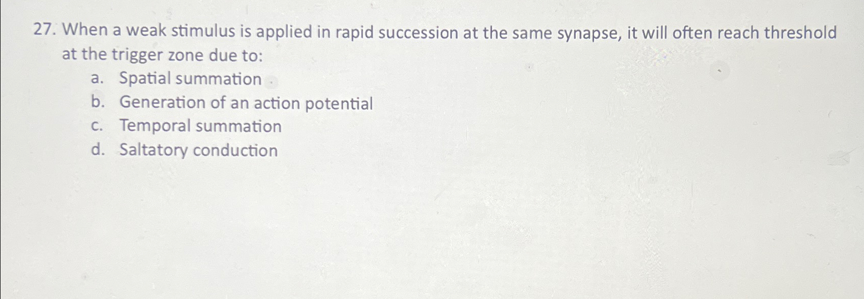 Solved When a weak stimulus is applied in rapid succession | Chegg.com