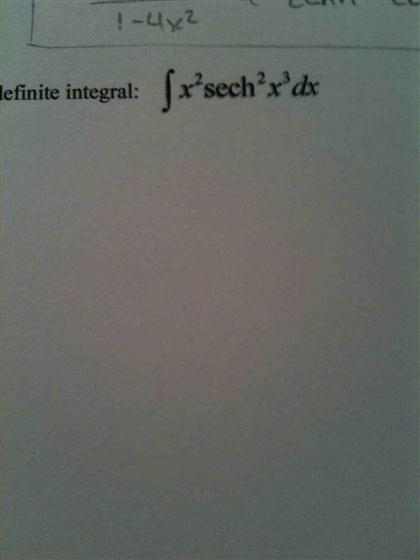 Solved Definite integral: x2 sech2 x3dx | Chegg.com