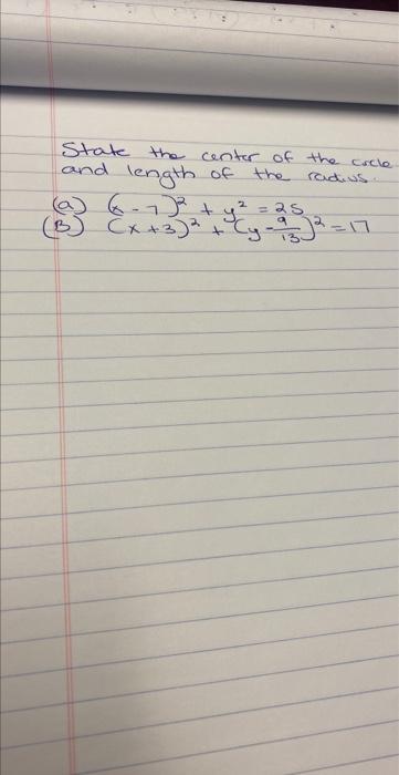 Solved State the center of the cacle and length of the | Chegg.com