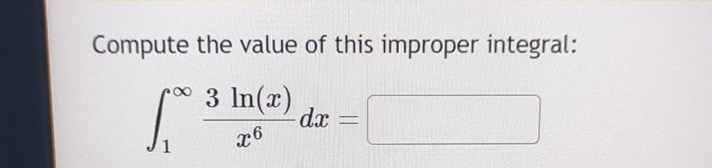 Solved Compute the value of this improper | Chegg.com