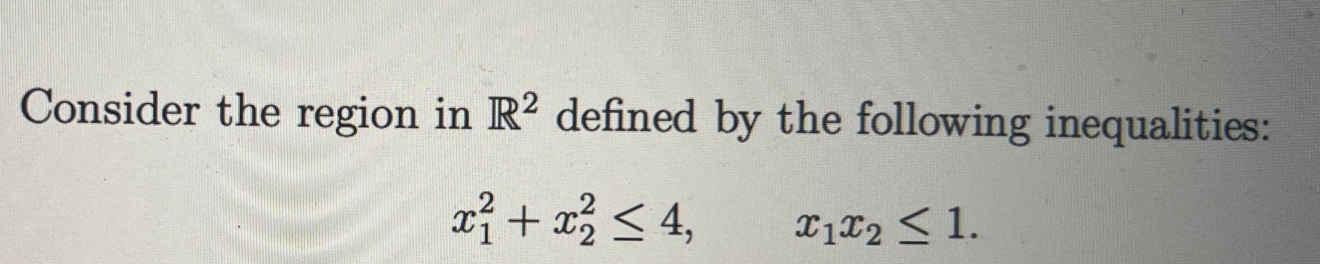 Solved Consider the region in R2 ﻿defined by the following | Chegg.com