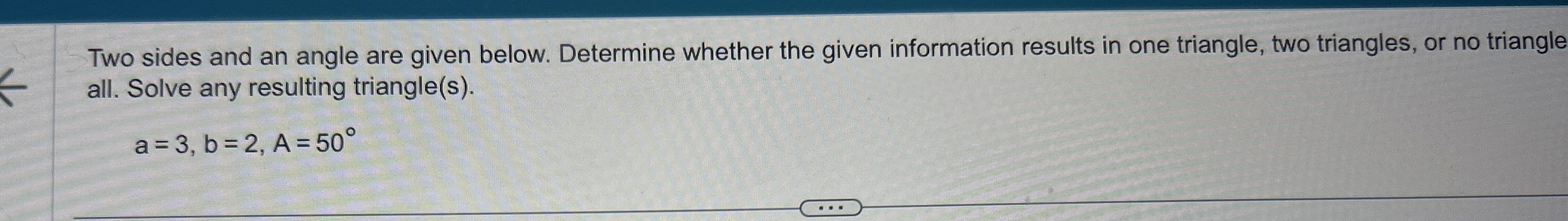 Solved Two sides and an angle are given below. Determine | Chegg.com