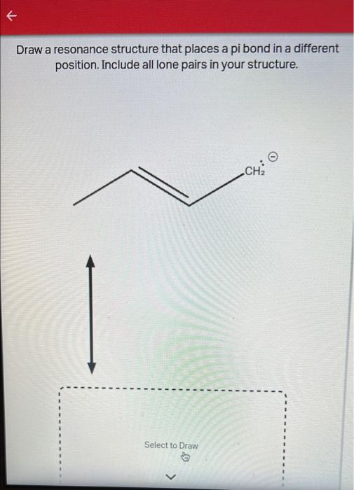 Solved K Draw a resonance structure that places a pi bond in | Chegg.com