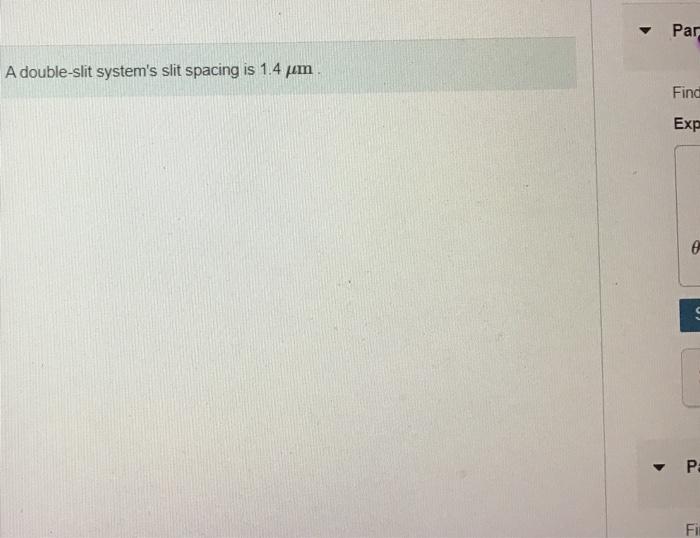 Solved A double-slit system's slit spacing is 1.4μm.Find the | Chegg.com
