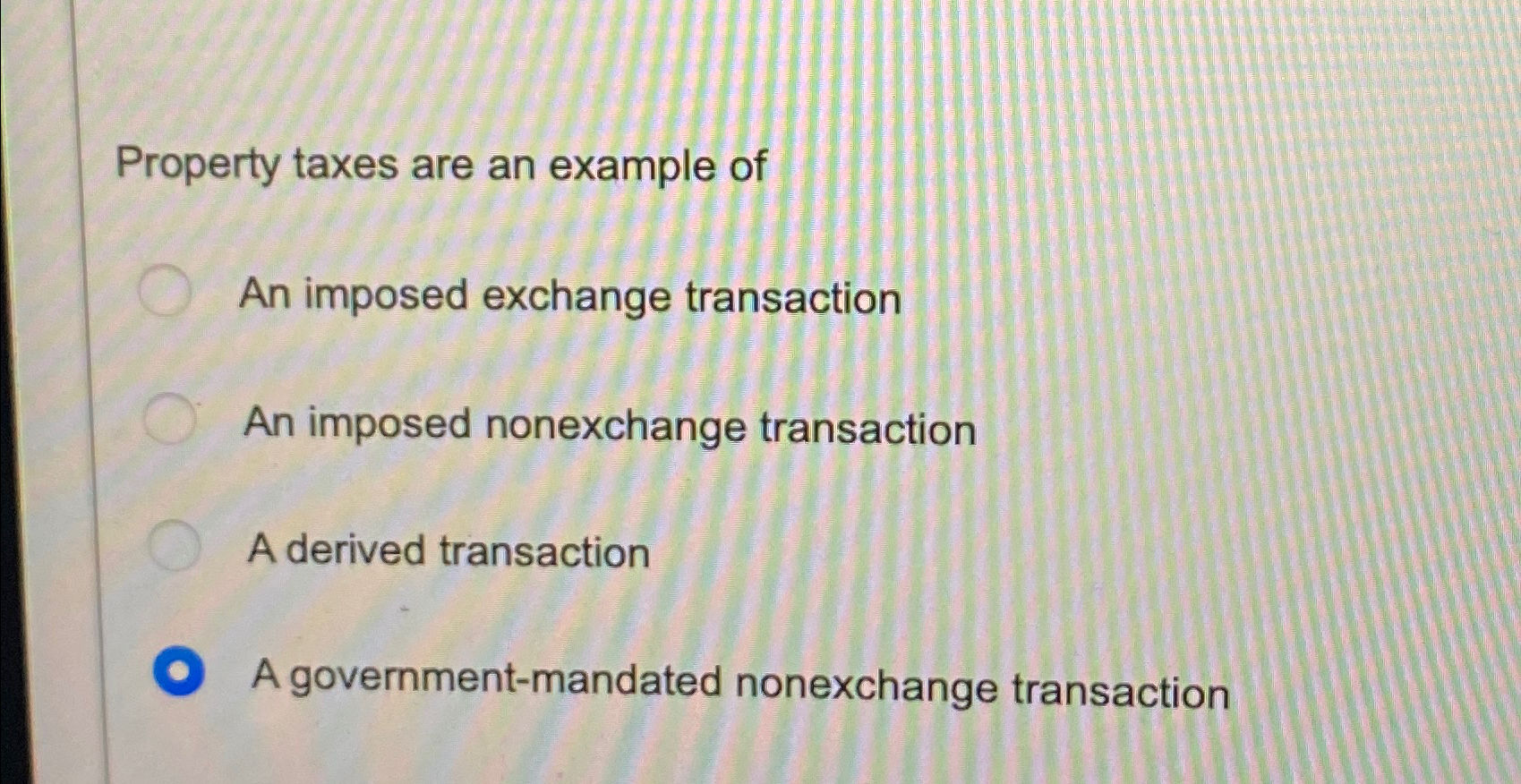 Solved Property taxes are an example ofAn imposed exchange | Chegg.com