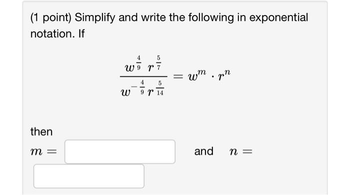 Solved (1 point) Simplify and write the following in | Chegg.com