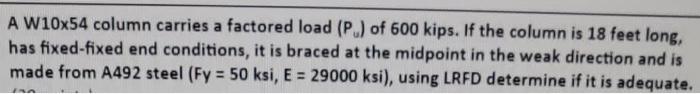 Solved A W10x54 column carries a factored load (P.) of 600 | Chegg.com