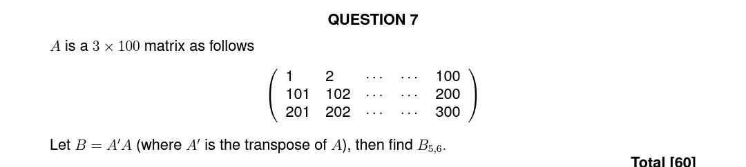 Solved QUESTION 7 A is a 3 x 100 matrix as follows 1 2 ... | Chegg.com