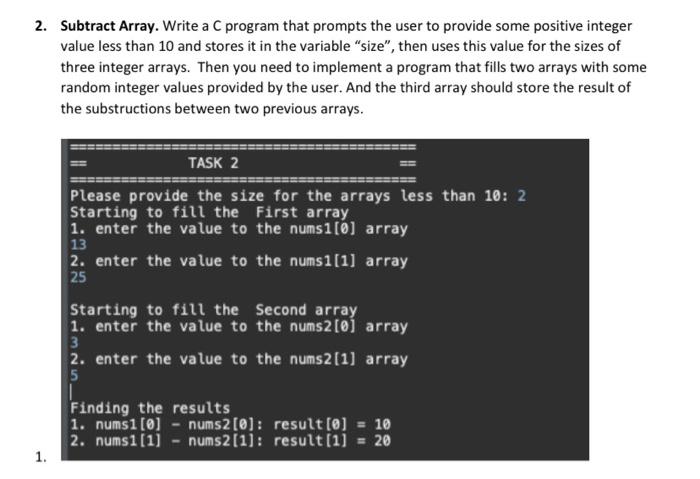 Solved 2. Subtract Array. Write a C program that prompts the | Chegg.com