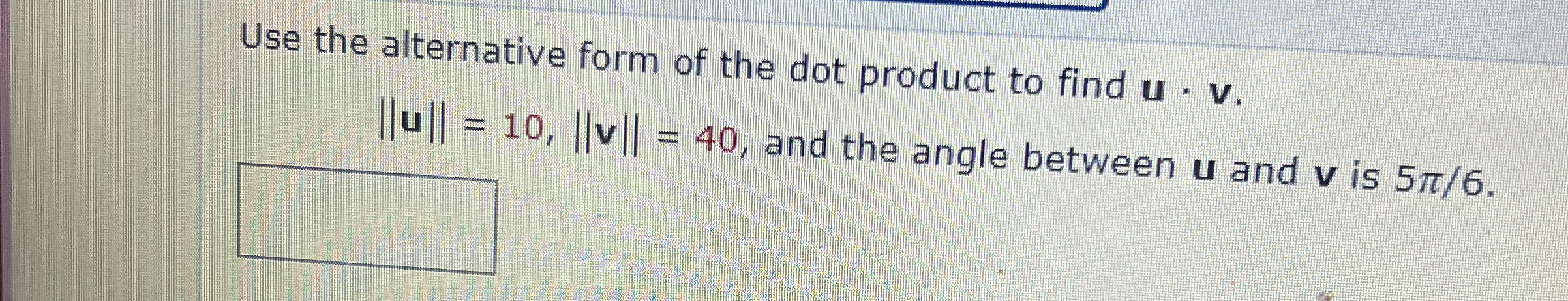 Solved Use the alternative form of the dot product to find | Chegg.com