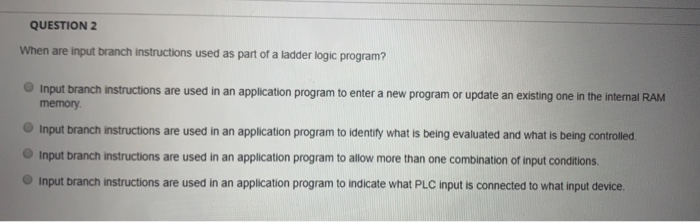 Solved QUESTION 2 When are input branch instructions used as | Chegg.com