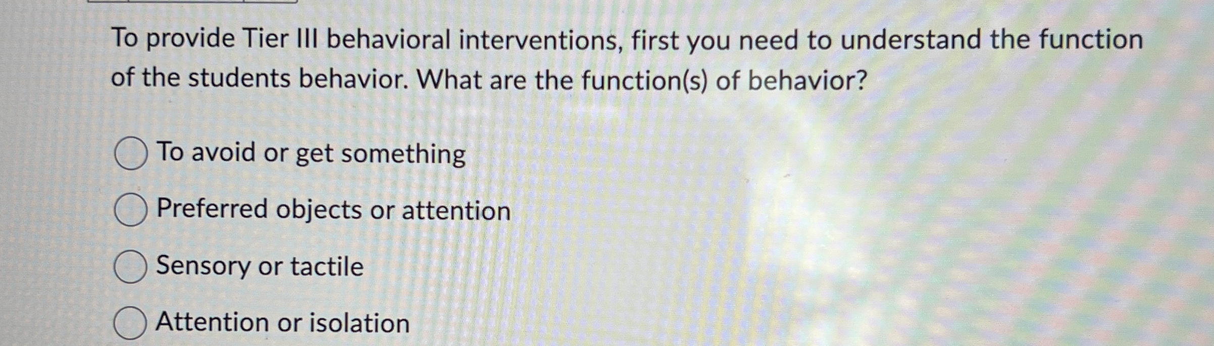 Solved To provide Tier III behavioral interventions, first | Chegg.com