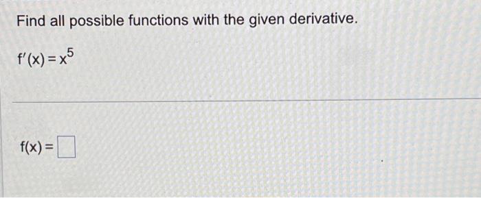 Solved Find all possible functions with the given | Chegg.com