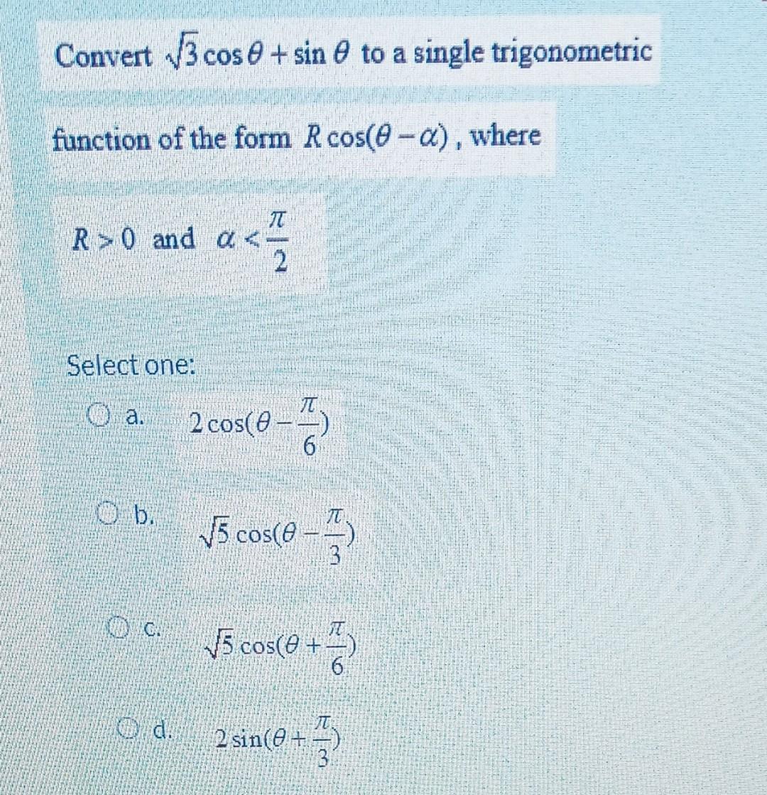 Solved Convert 3cosθ+sinθ to a single trigonometric function | Chegg.com