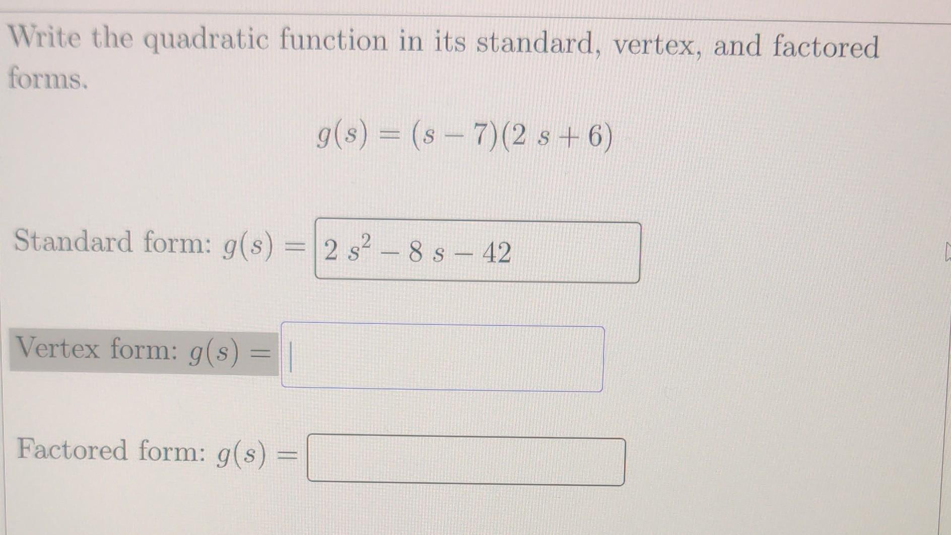 Solved Write the quadratic function in its standard, vertex, | Chegg.com