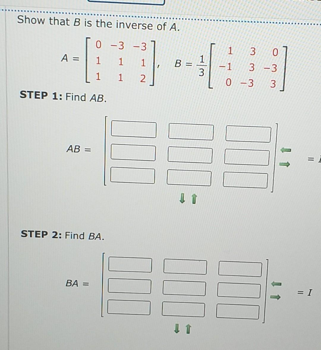 Solved Use the inverse matrices to find (AB)-1, (AT)-1, and | Chegg.com