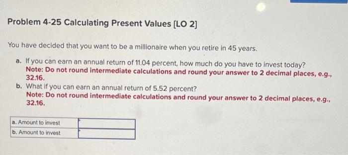 Solved Problem 4-25 Calculating Present Values [ [ LO 2] You | Chegg.com
