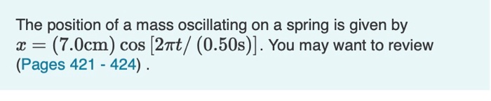 Solved The position of a mass oscillating on a spring is | Chegg.com