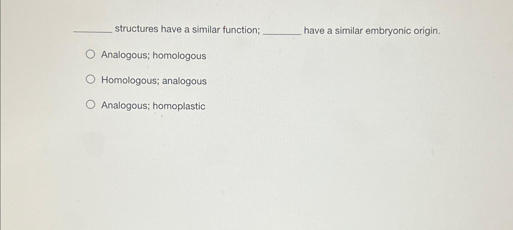 Solved structures have a similar function; have a similar | Chegg.com