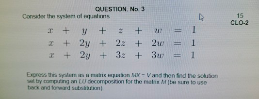 Solved 15 CL0-2 QUESTION. No. 3 Consider the system of | Chegg.com