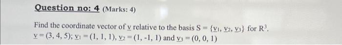 Solved Find the coordinate vector of v relative to the basis | Chegg.com
