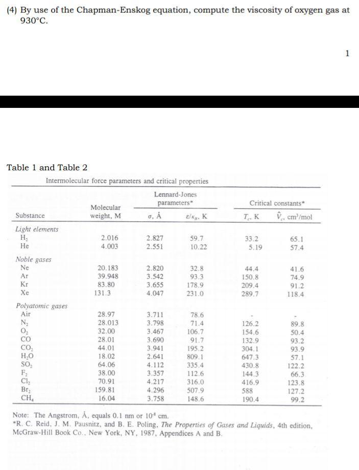 Solved (4) By use of the Chapman-Enskog equation, compute | Chegg.com