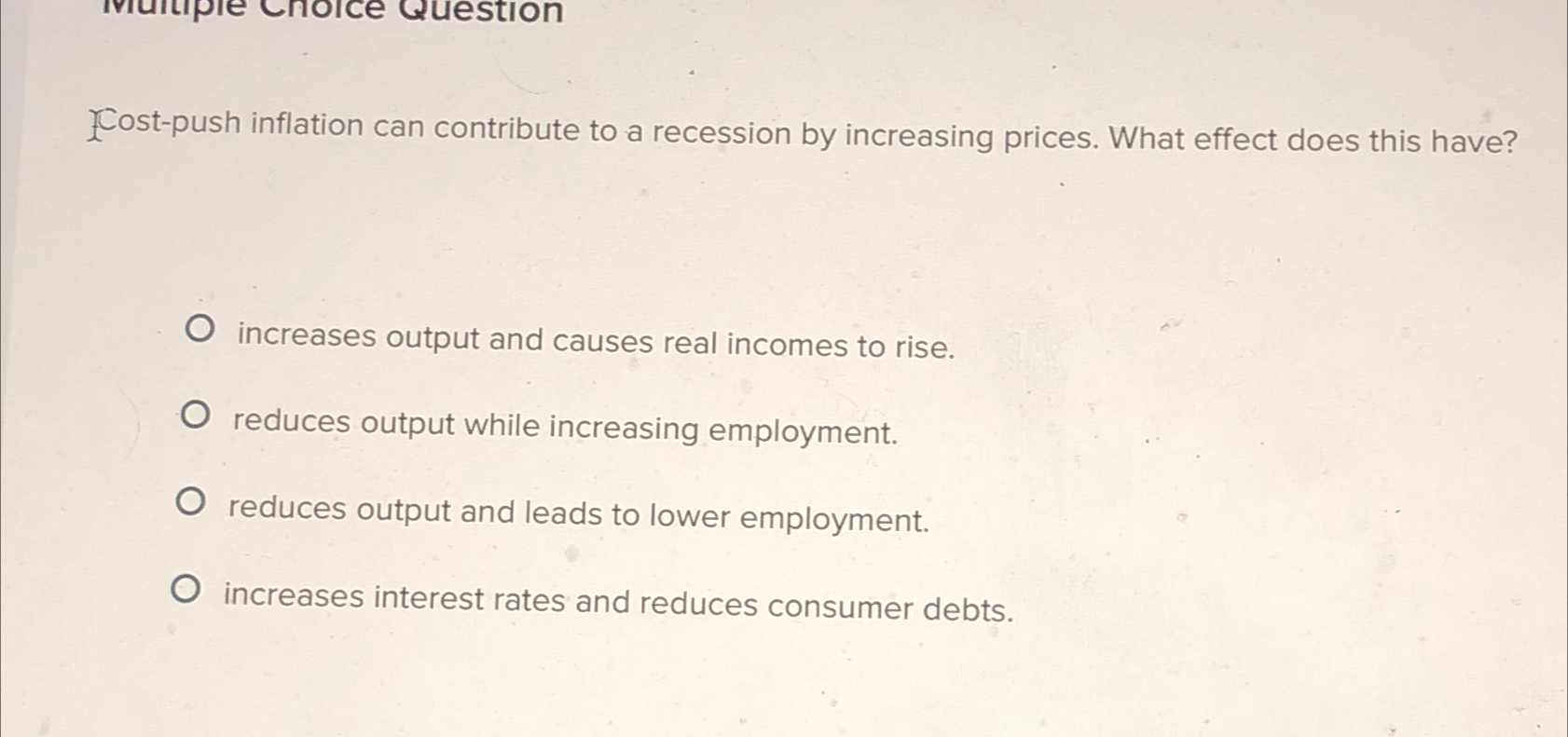 Solved Cost-push inflation can contribute to a recession by | Chegg.com