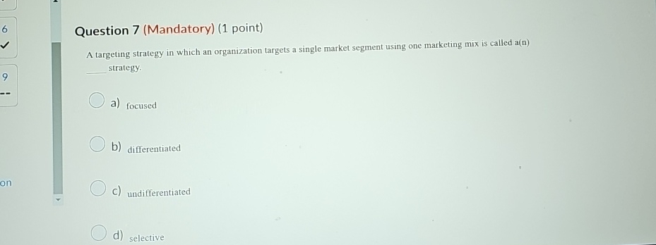 Solved Question 7 (Mandatory) (1 ﻿point)A targeting strategy | Chegg.com