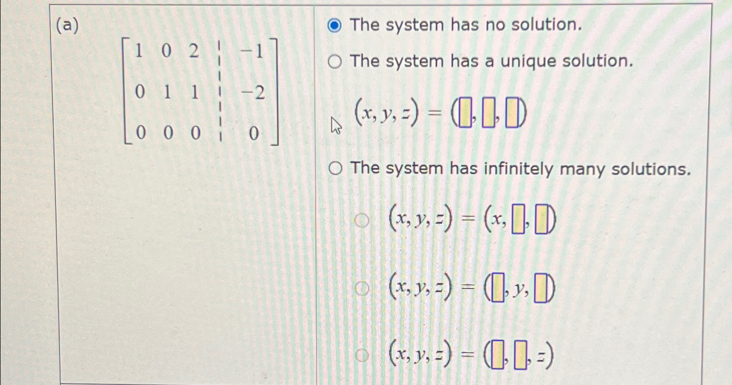 Solved (a)[102-1011-20000]The system has no solution.The | Chegg.com