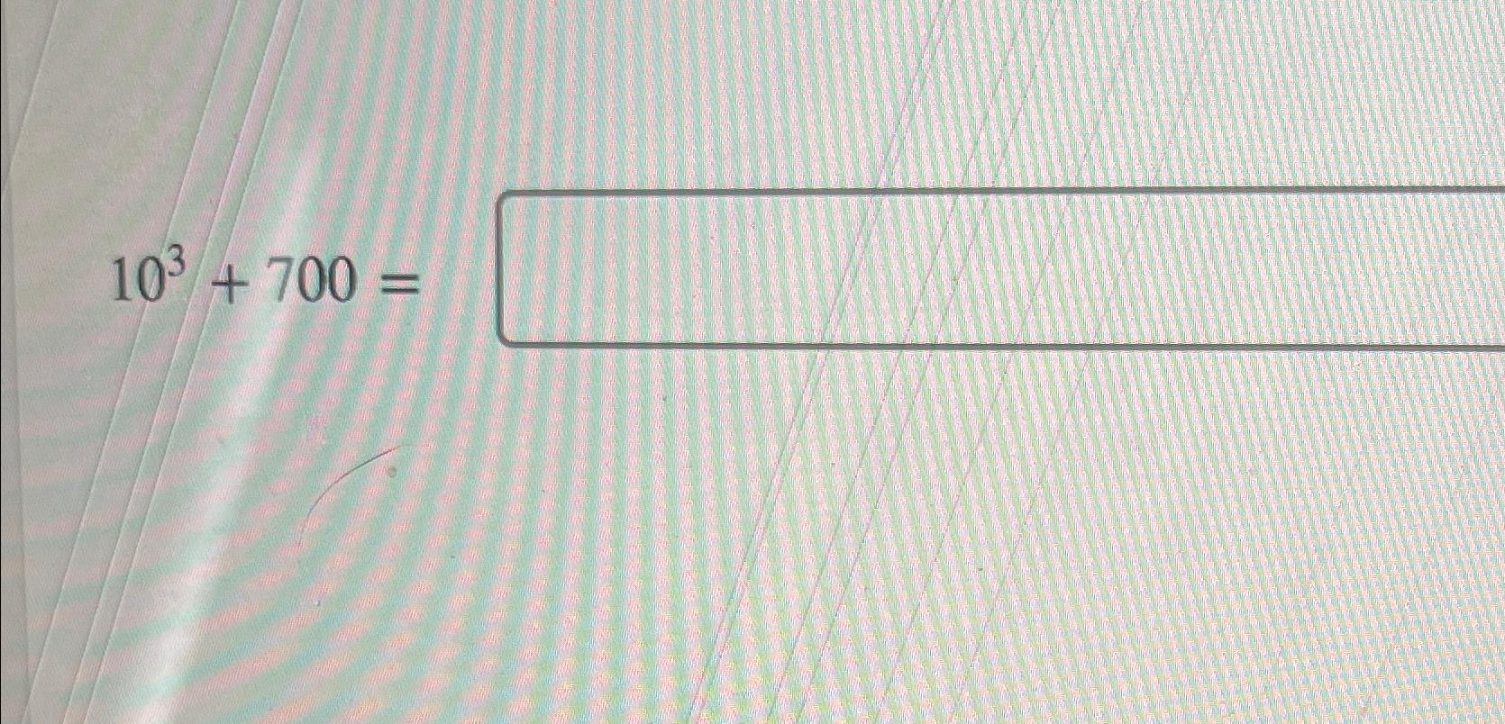Solved 103+700= | Chegg.com