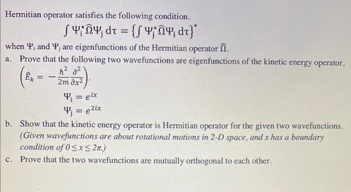 Solved Hermitian operator satisfies the following condition. | Chegg.com