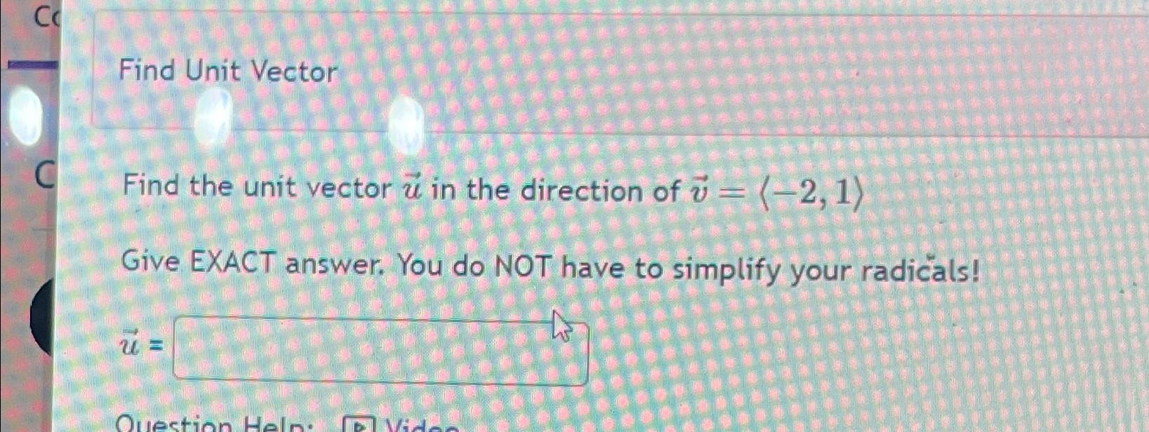 Solved Find Unit VectorFind the unit vector vec(u) in the | Chegg.com Solved Find Unit VectorFind the unit vector vec(u) in the | Chegg.com