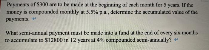 Solved Payments of $300 are to be made at the beginning of | Chegg.com