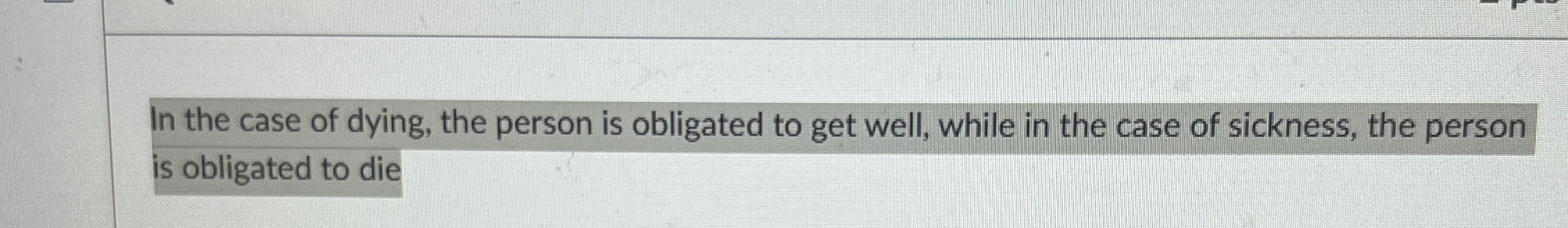 Solved In the case of dying, the person is obligated to get | Chegg.com