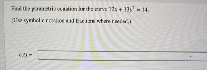 Solved Find the parametric equation for the curve | Chegg.com