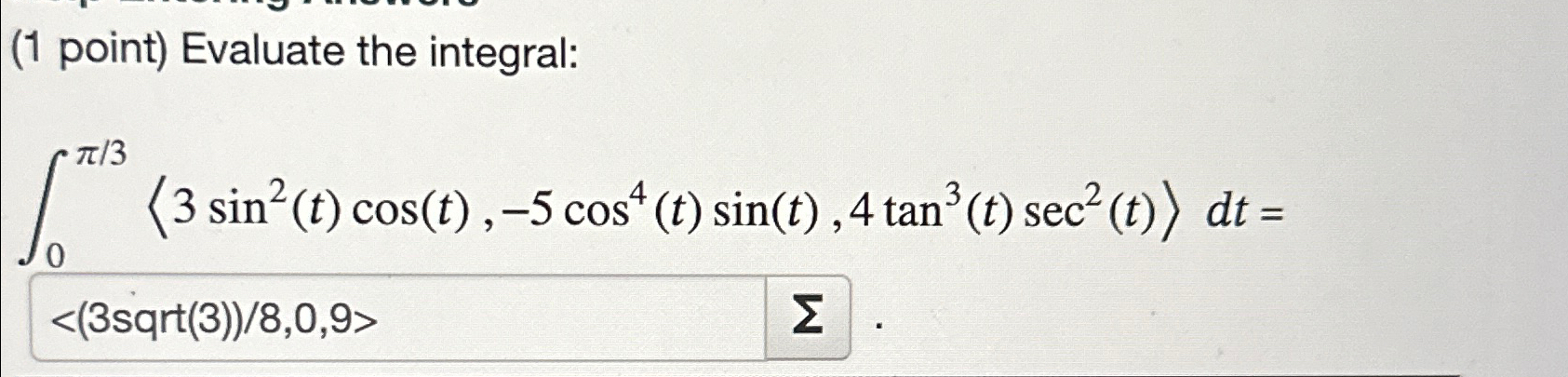 Solved (1 ﻿point) ﻿Evaluate the | Chegg.com