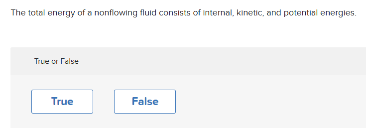 Solved The total energy of a nonflowing fluid consists of | Chegg.com