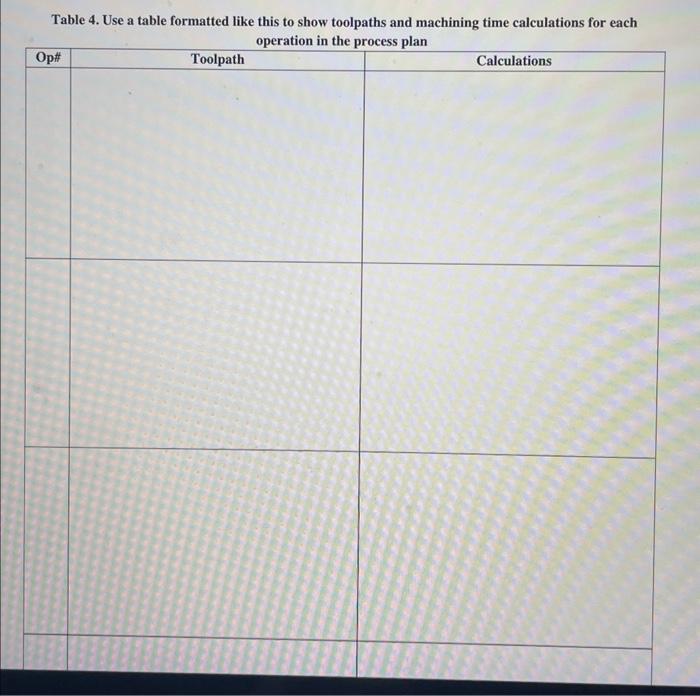 (Q1) Develop an optimal process plan to manufacture | Chegg.com