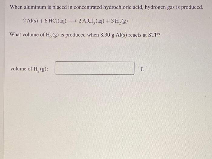 Solved When aluminum is placed in concentrated hydrochloric | Chegg.com