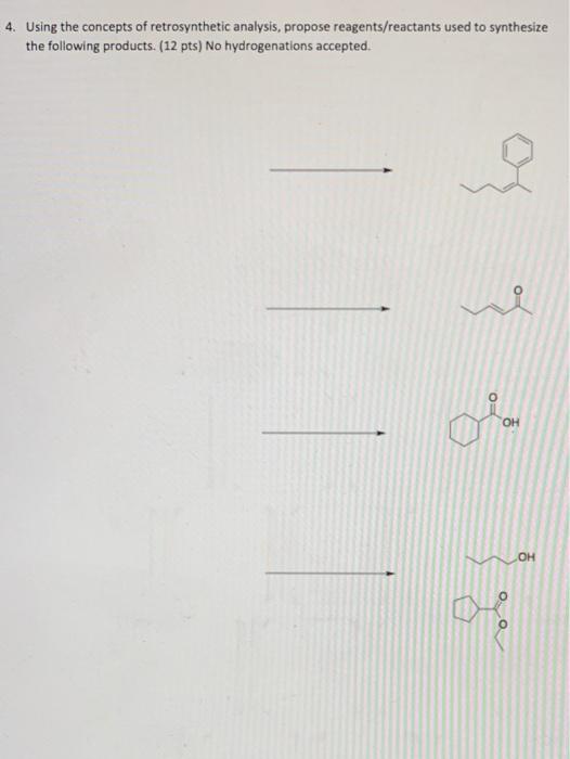 Solved 4. Using the concepts of retrosynthetic analysis, | Chegg.com