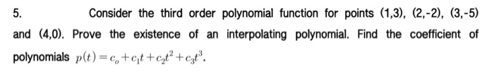 Solved 5. Consider the third order polynomial function for | Chegg.com