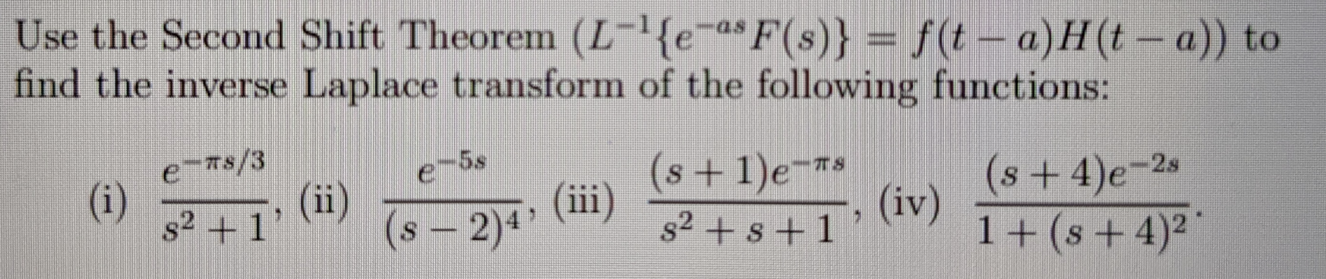 Solved Use the Second Shift Theorem | Chegg.com
