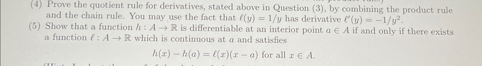 Solved (4) ﻿Prove the quotient rule for derivatives, stated | Chegg.com