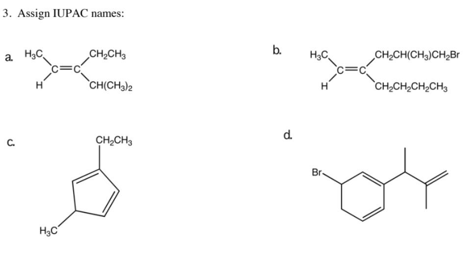 Solved 3. Assign IUPAC names: | Chegg.com Solved 3. Assign IUPAC names: | Chegg.com