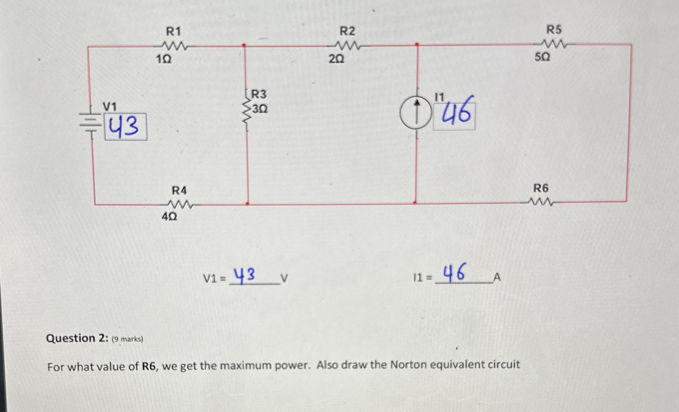 Solved v1=43V,11=46,AQuestion 2: (9 ﻿marks)For what value of | Chegg.com