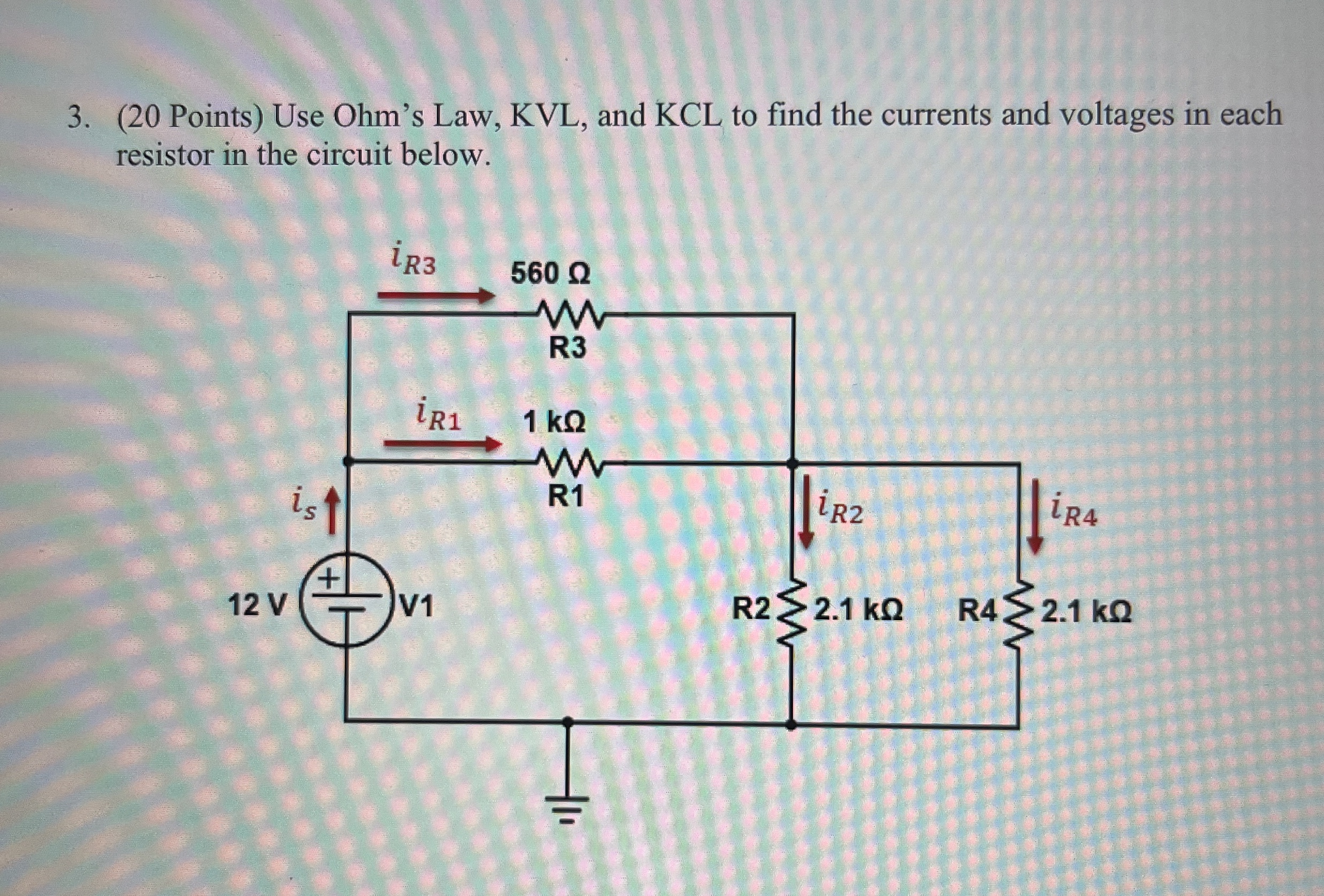 Solved (20 ﻿Points) ﻿Use Ohm's Law, KVL, ﻿and KCL to find | Chegg.com